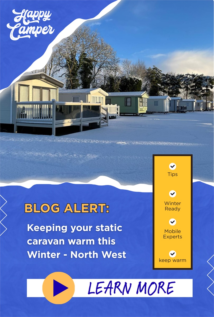 Keeping Your Static Caravan Wam This Winter - North West & North Wales